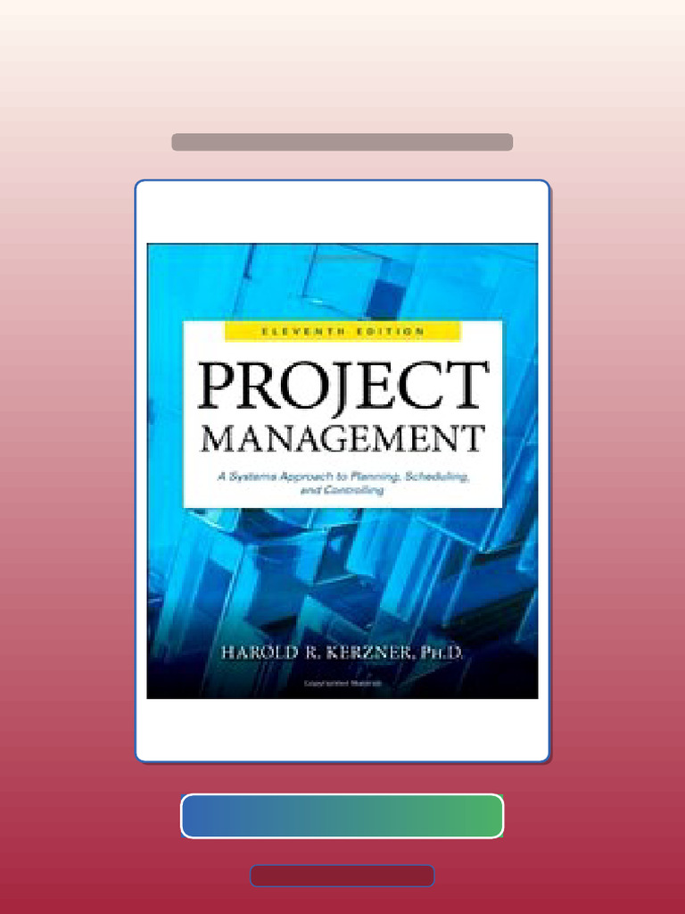 Project Management A Systems Approach To Planning Scheduling and ...