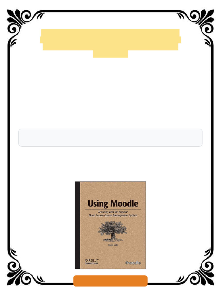 Using Moodle Teaching with the Popular Open Source Course Management ...
