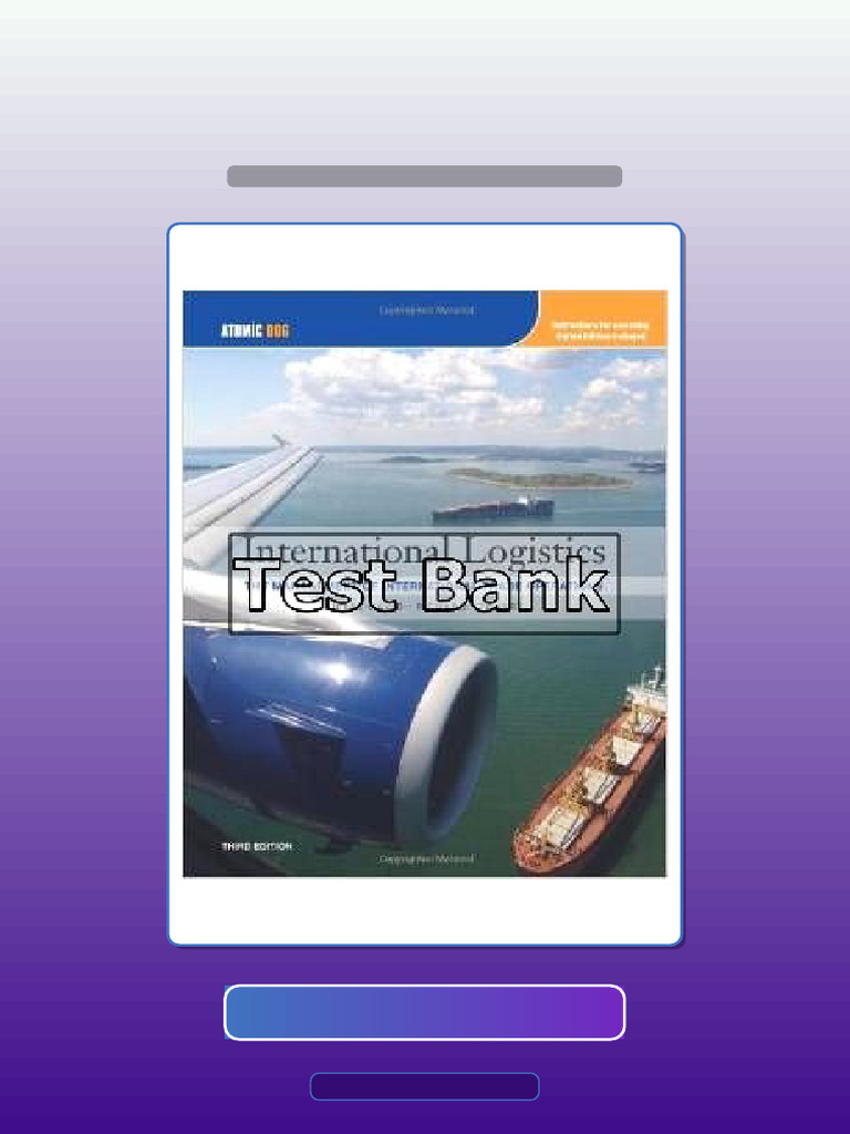 Test Bank for International Logistics Management of International Trade ...
