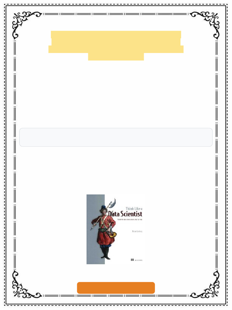 Think Like A Data Scientist Tackle The Data Science Process Step-by-step 1st Edition Brian ...
