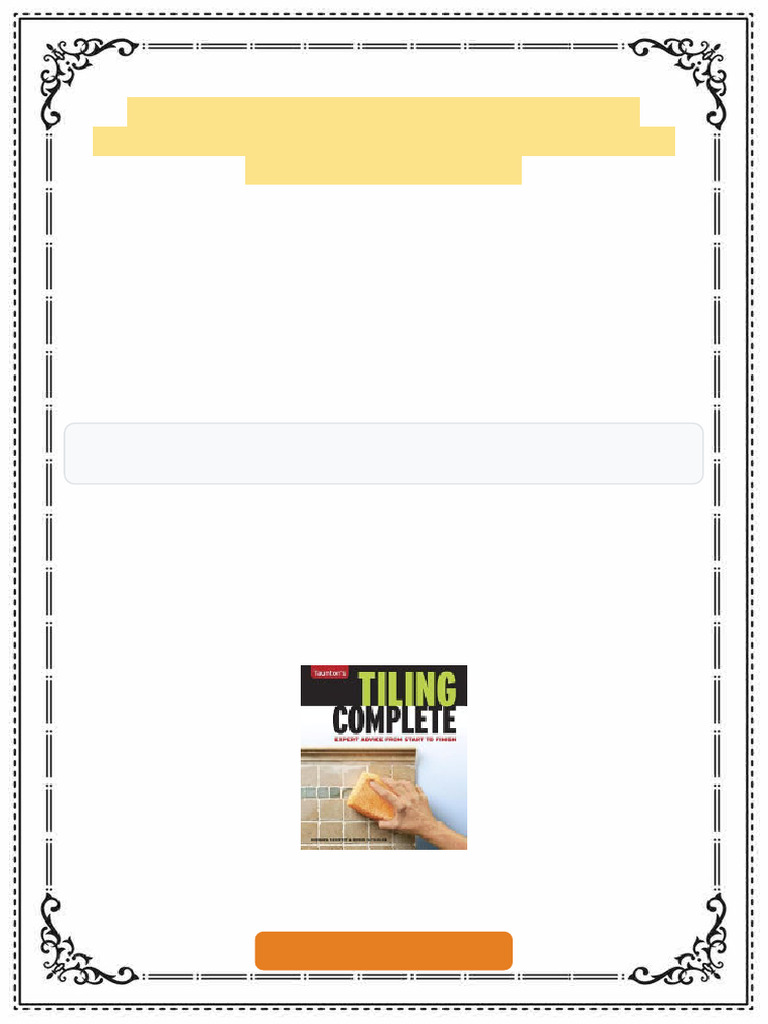 Taunton s Complete Tiling Expert Advice from Start to Finish Michael ...