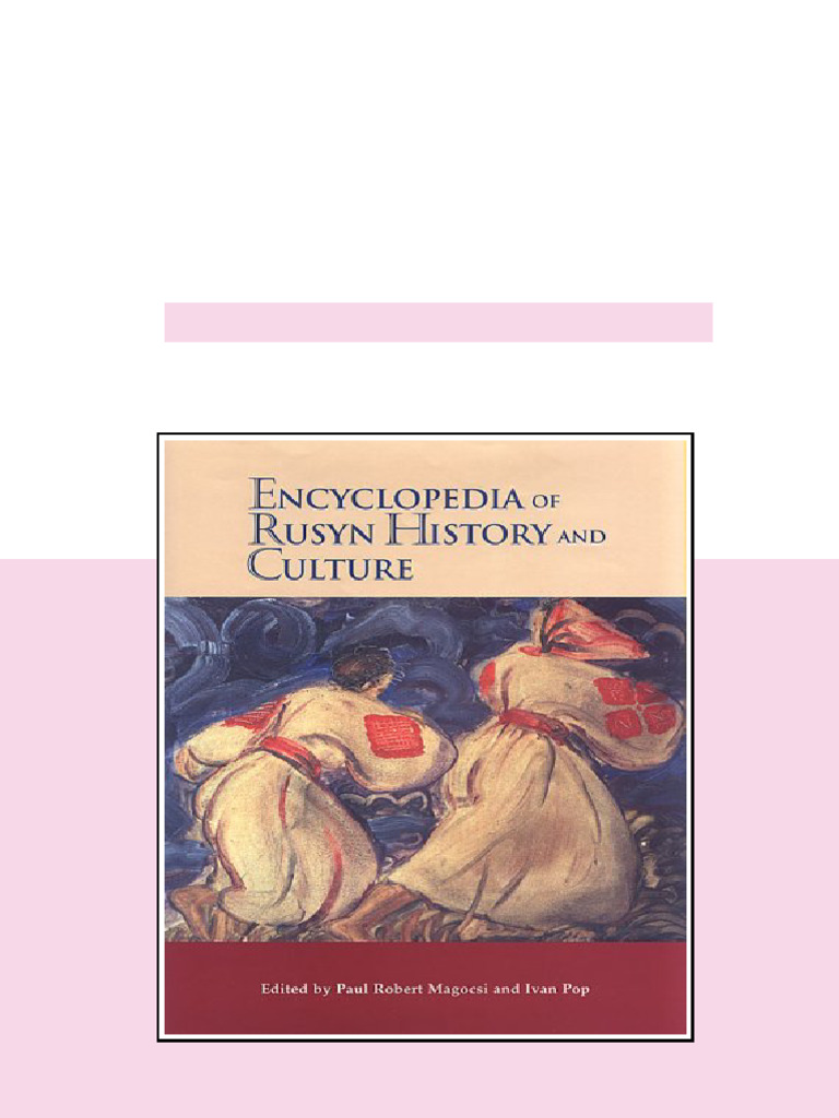 Encyclopedia of Rusyn History and Culture Paul Robert Magocsi online ...