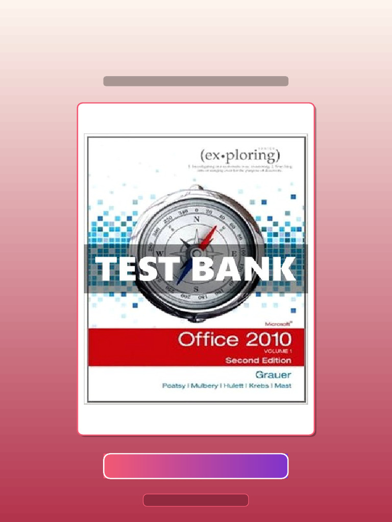 Test Bank of Exploring Microsoft Office 2010 Volume 1 2nd Edition ...