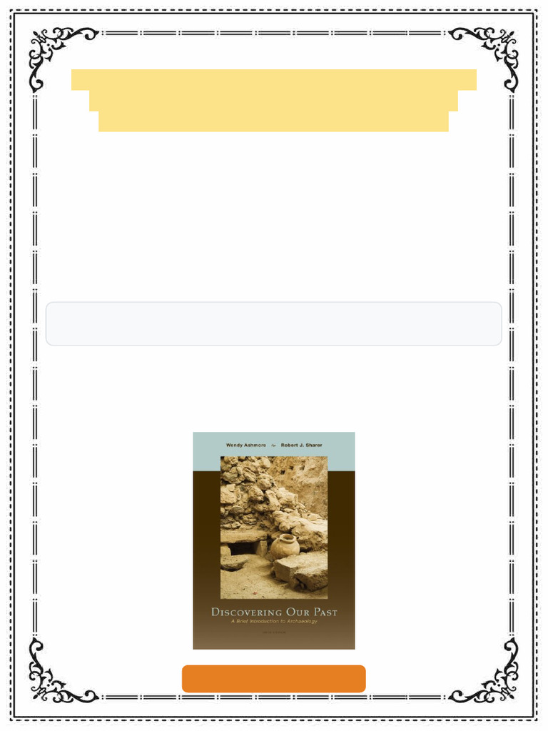 Discovering Our Past A Brief Introduction to Archaeology 5th Edition ...
