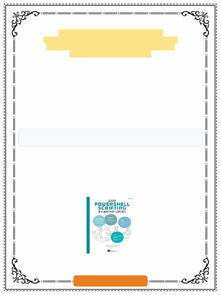 Learn PowerShell Scripting in a Month of Lunches: Write and organize ...