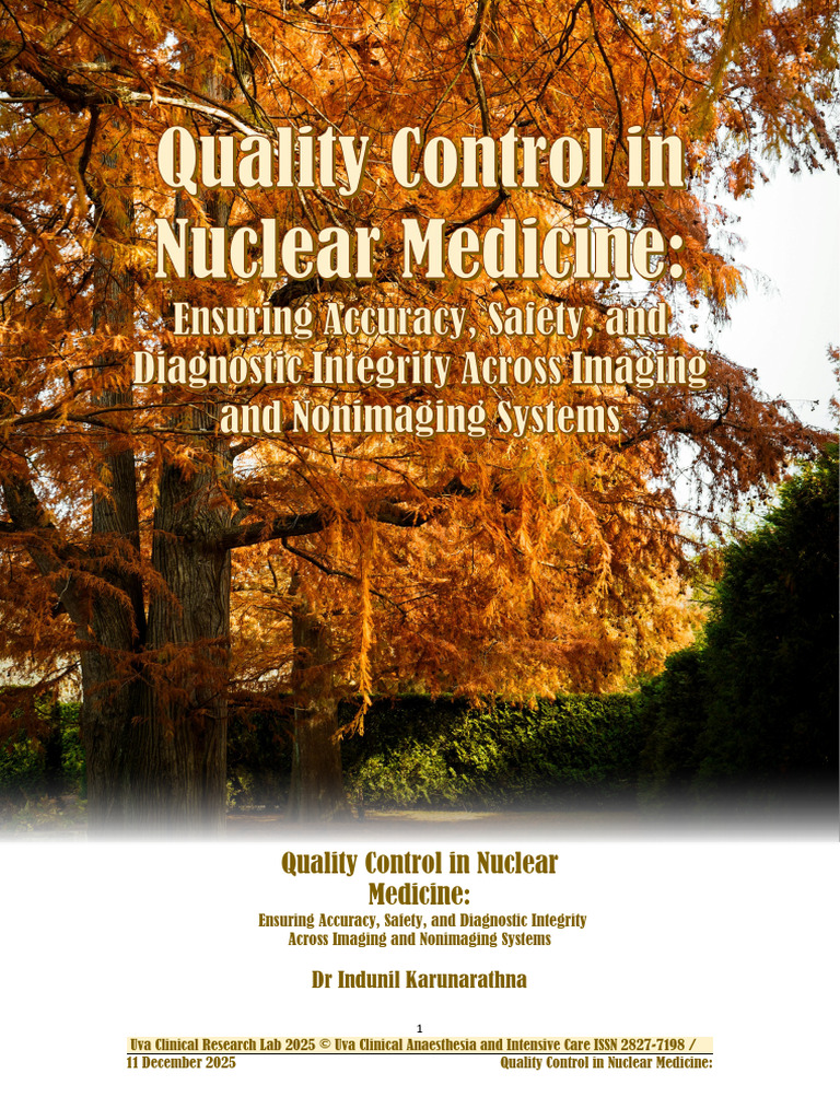 Quality Control in Nuclear Medicine: Ensuring Accuracy, Safety, and Diagnostic Integrity Across ...