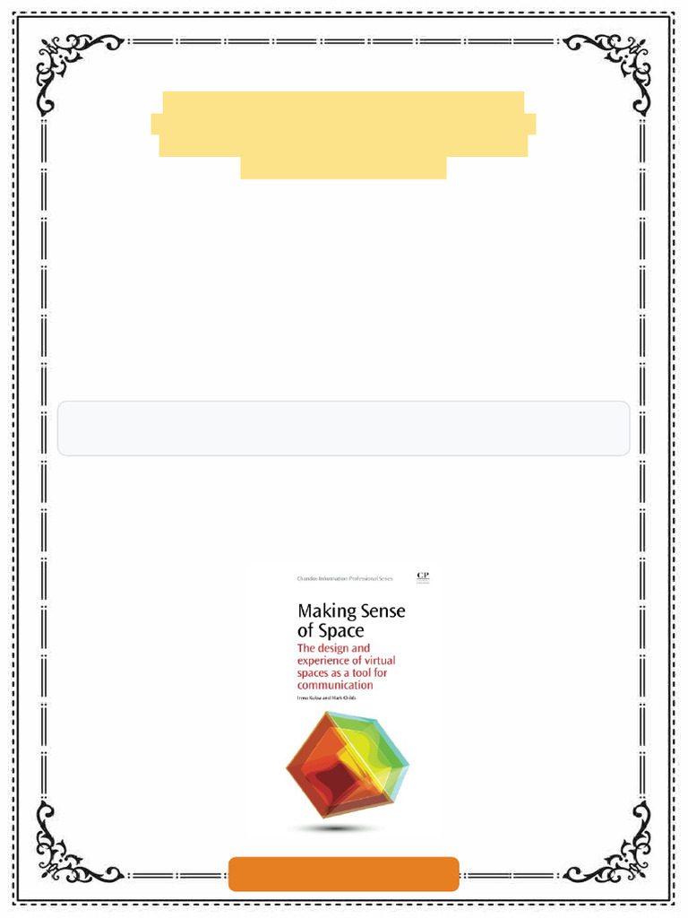 Making Sense of Space The Design and Experience of Virtual Spaces As A ...