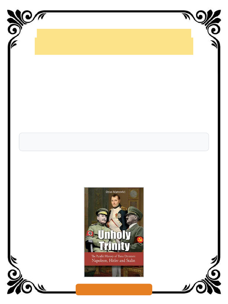 Unholy Trinity The Parallel History of Three Dictators Napoleon Hitler ...