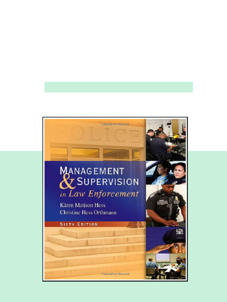 Management and Supervision in Law Enforcement 6th Edition Karen M. Hess ...