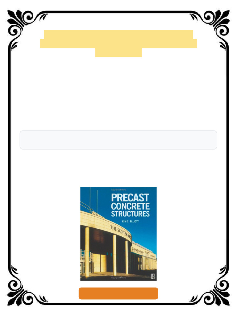 Precast Concrete Structures 1st Edition Kim Elliott Ebook Full Uncut ...