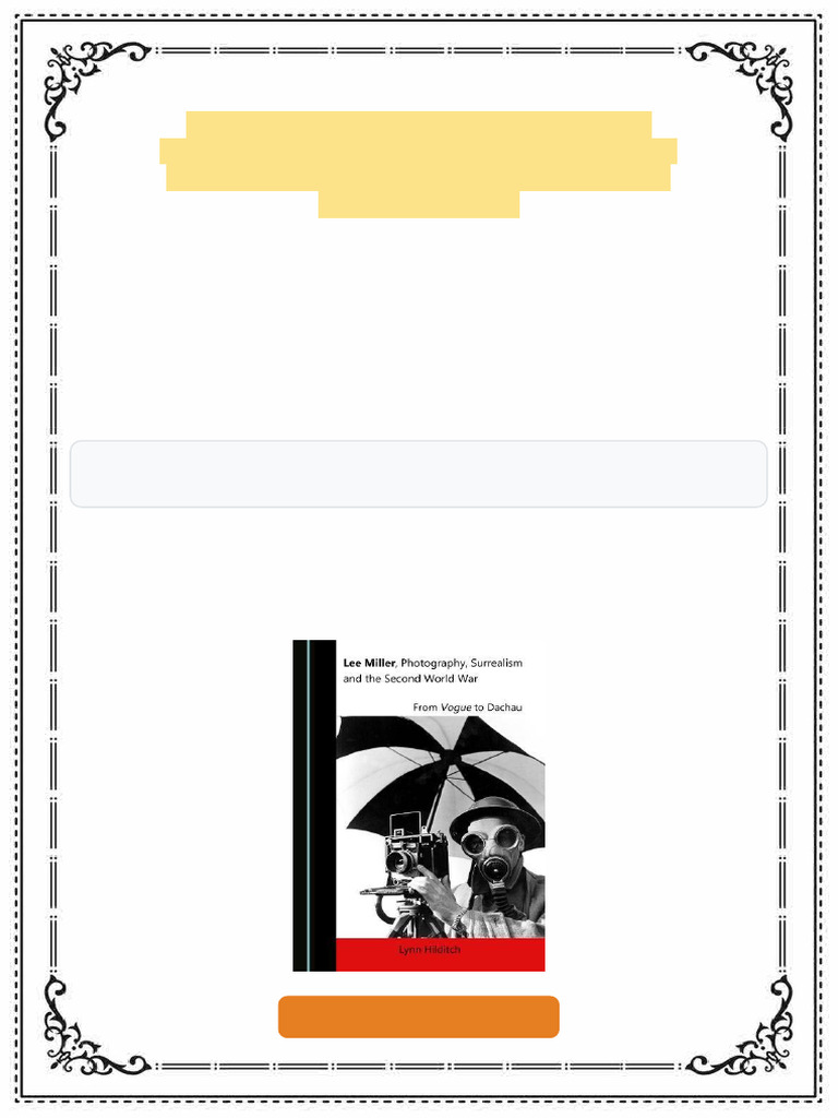 Lee Miller Photography Surrealism and The Second World War From Vogue ...