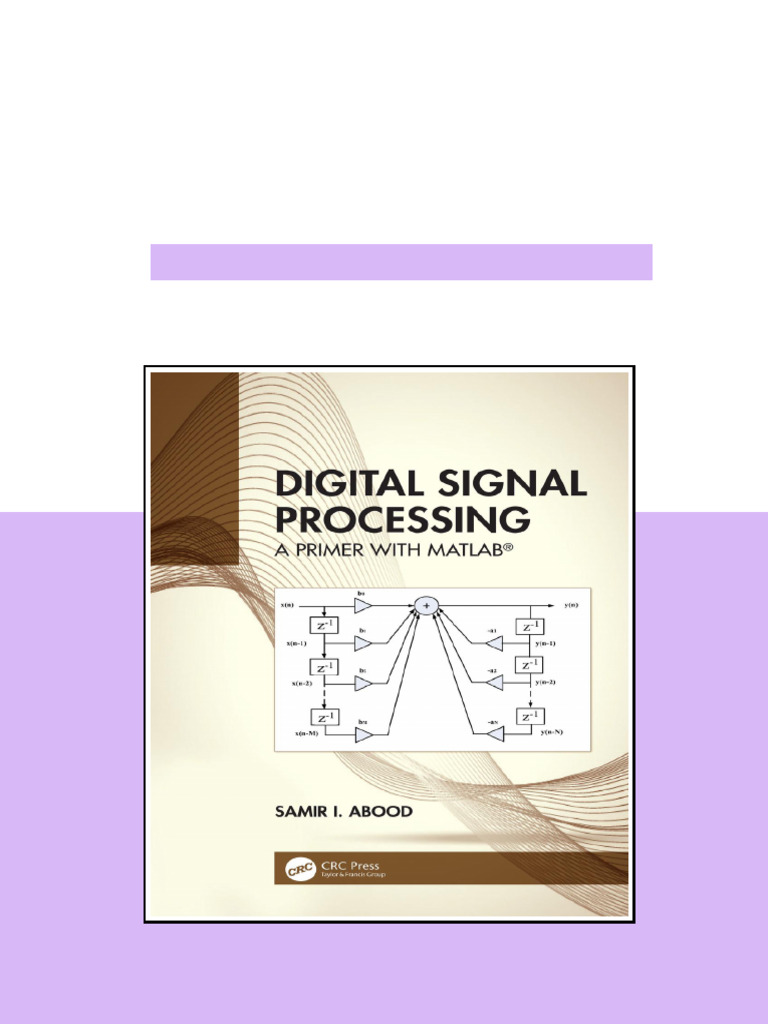 Digital Signal Processing; A Primer With MATLAB(r) Full Access | PDF