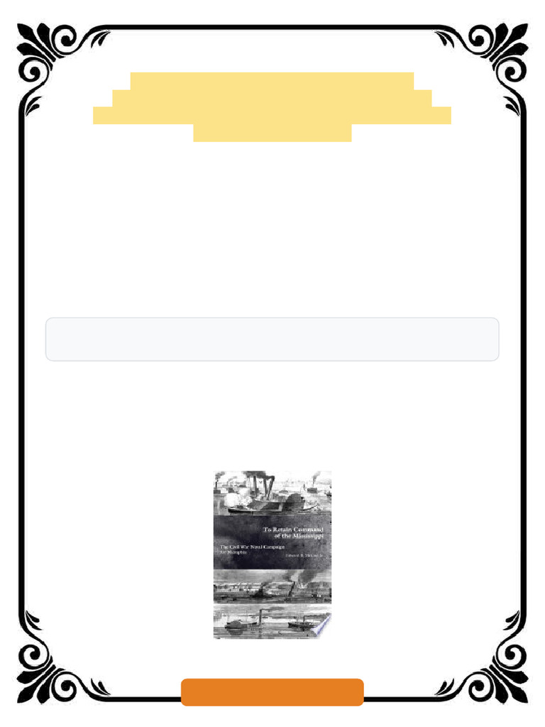 To Retain Command of the Mississippi The Civil War Naval Campaign for ...