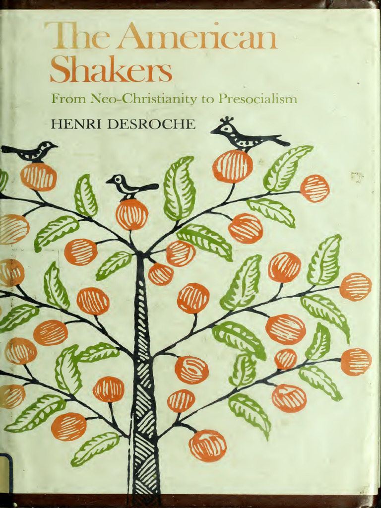 The American Shakers; From Neo-Christianity to Presocialism ...