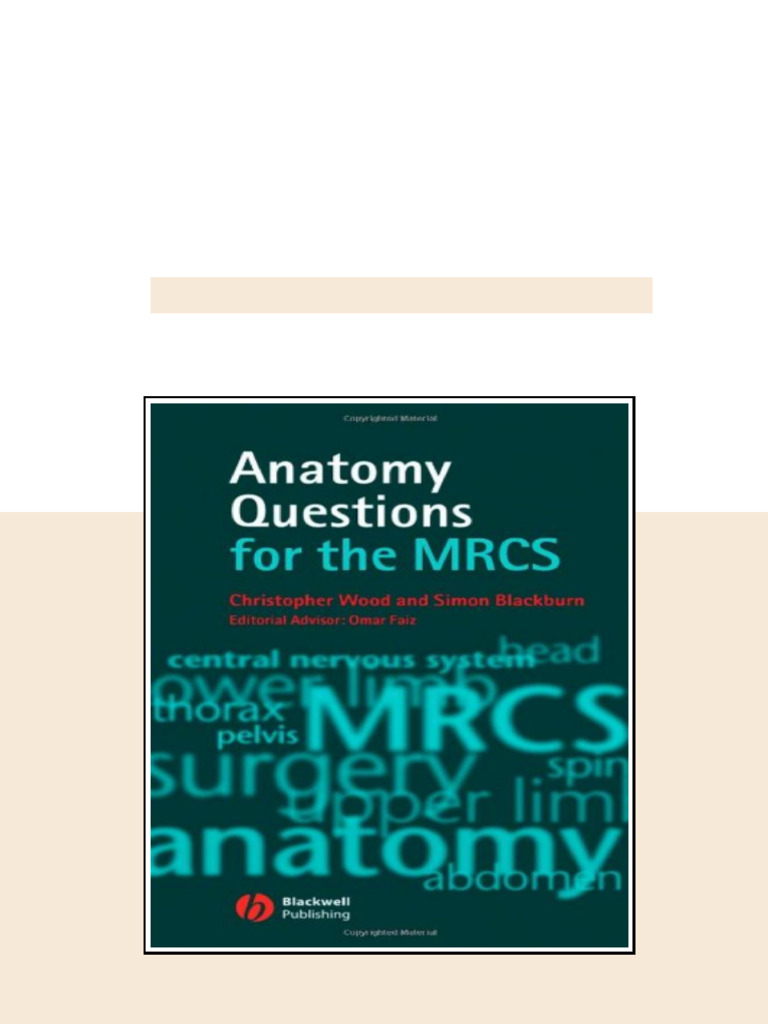 Anatomy Questions for the MRCS Christopher Wood & Simon Blackburn No ...