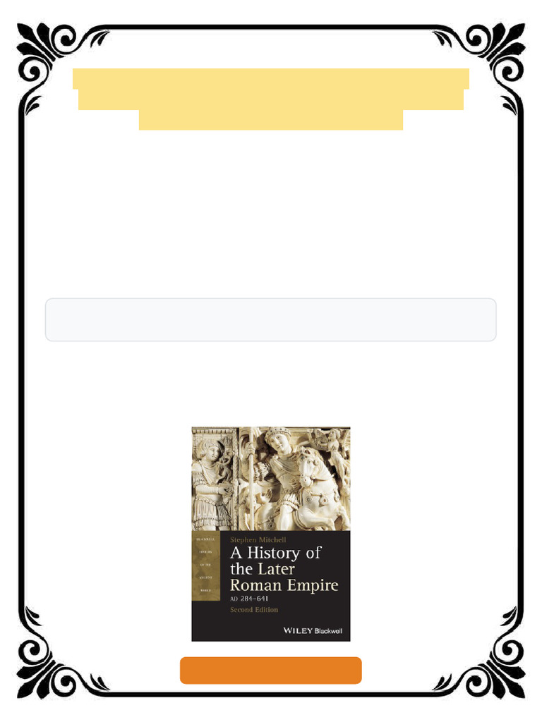 A History of The Later Roman Empire AD 284 641 2nd Edition Stephen ...