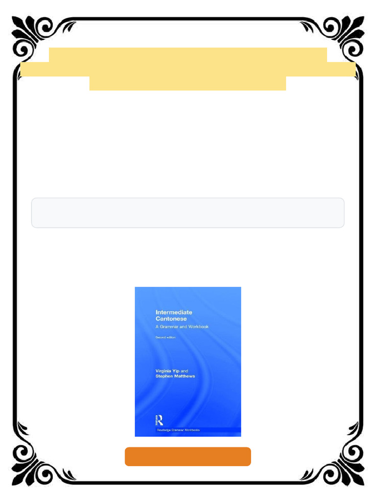 Intermediate Cantonese A Grammar and Workbook Grammar Workbooks 2nd ...
