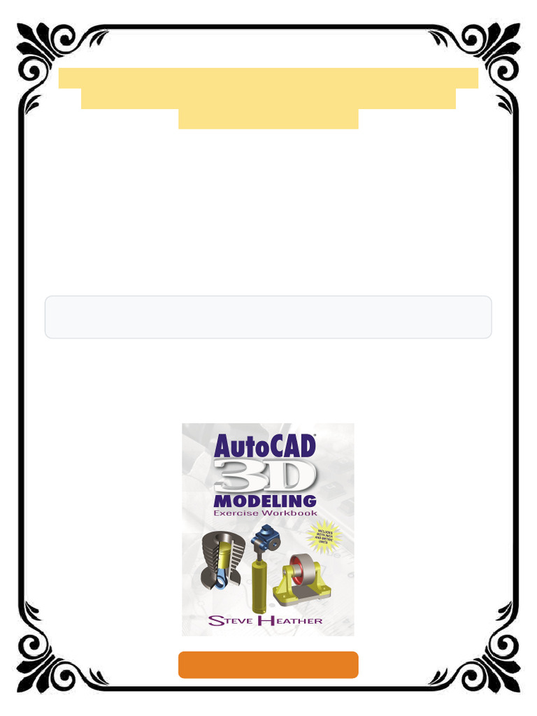 AutoCAD 3D Modeling Exercise Workbook 1st Edition Steve Heather ebook ...