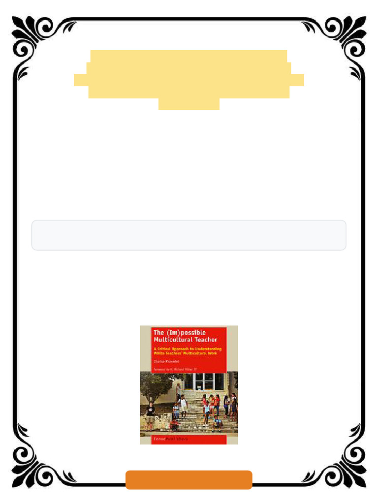 The Im possible Multicultural Teacher A Critical Approach to ...