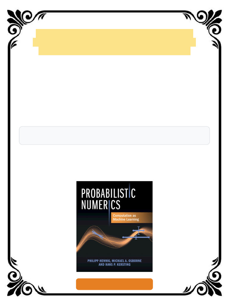 Probabilistic Numerics Computation as Machine Learning 1st Edition ...
