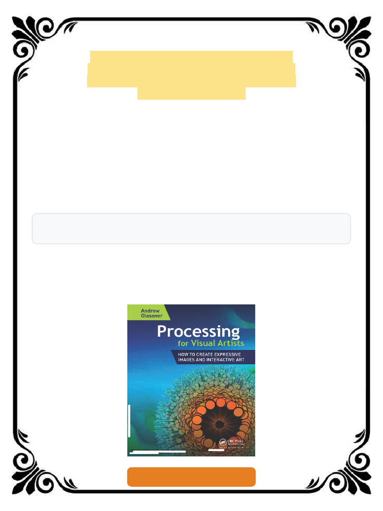 Processing for Visual Artists: How to Create Expressive Images and ...