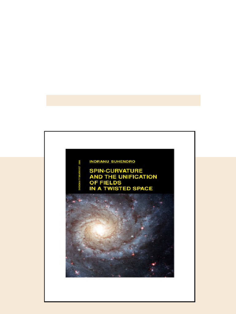 (Ebook) Spin-Curvature and The Unification of Fields in A Twisted Space ...