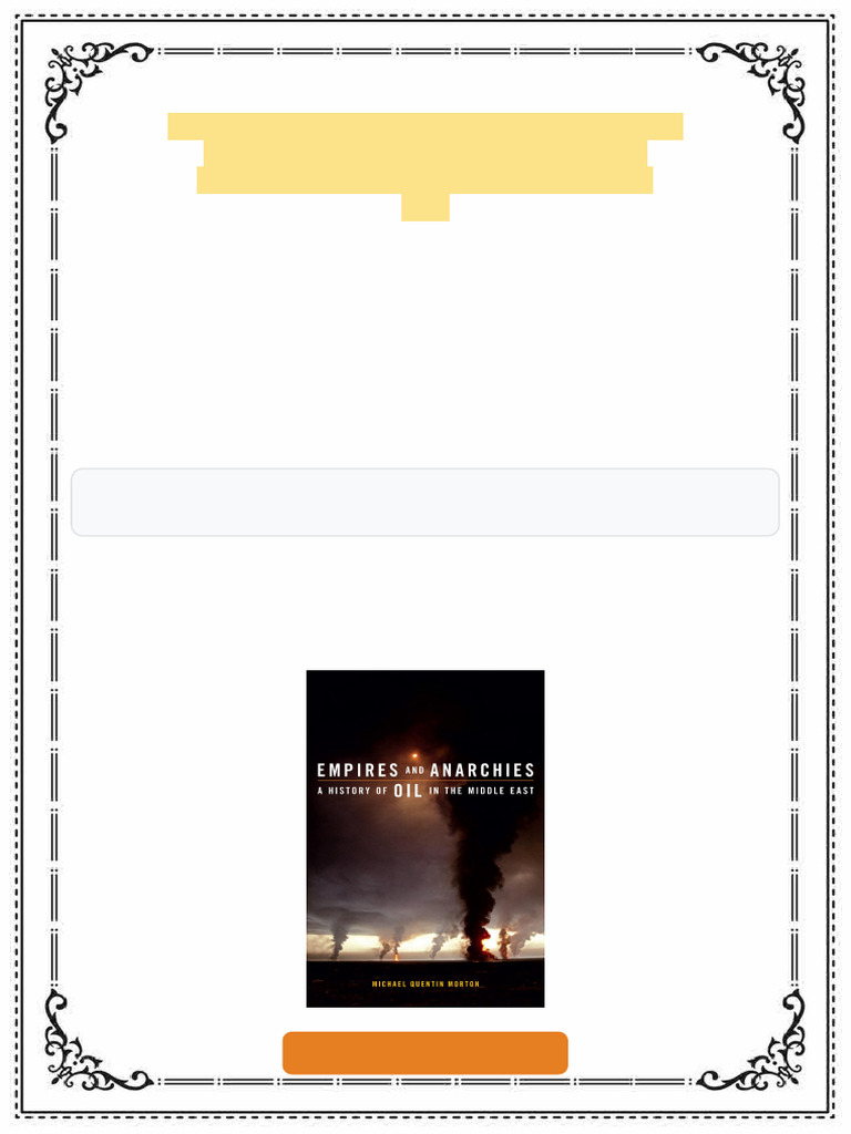 Empires and Anarchies A History of Oil in The Middle East 1st Edition ...