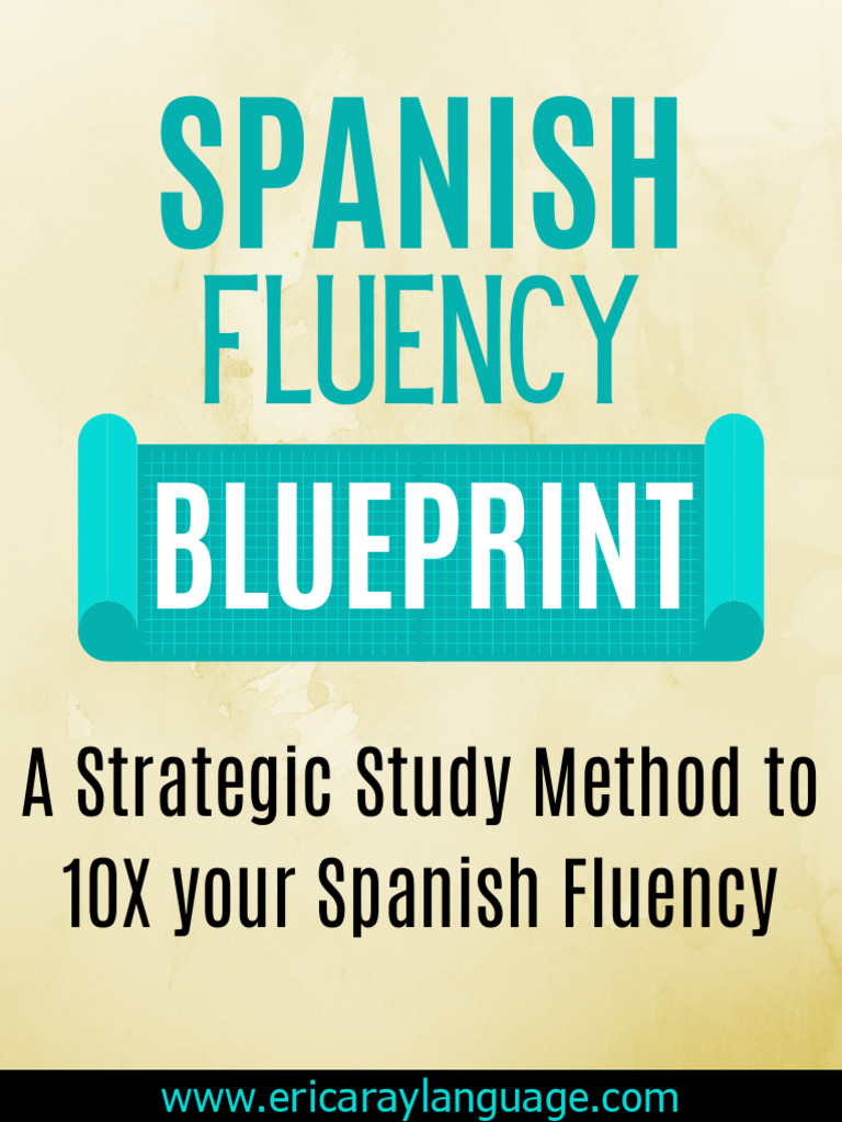 Spanish Fluency Blueprint.5.25.n.e.u.compressed | PDF | Fluency ...