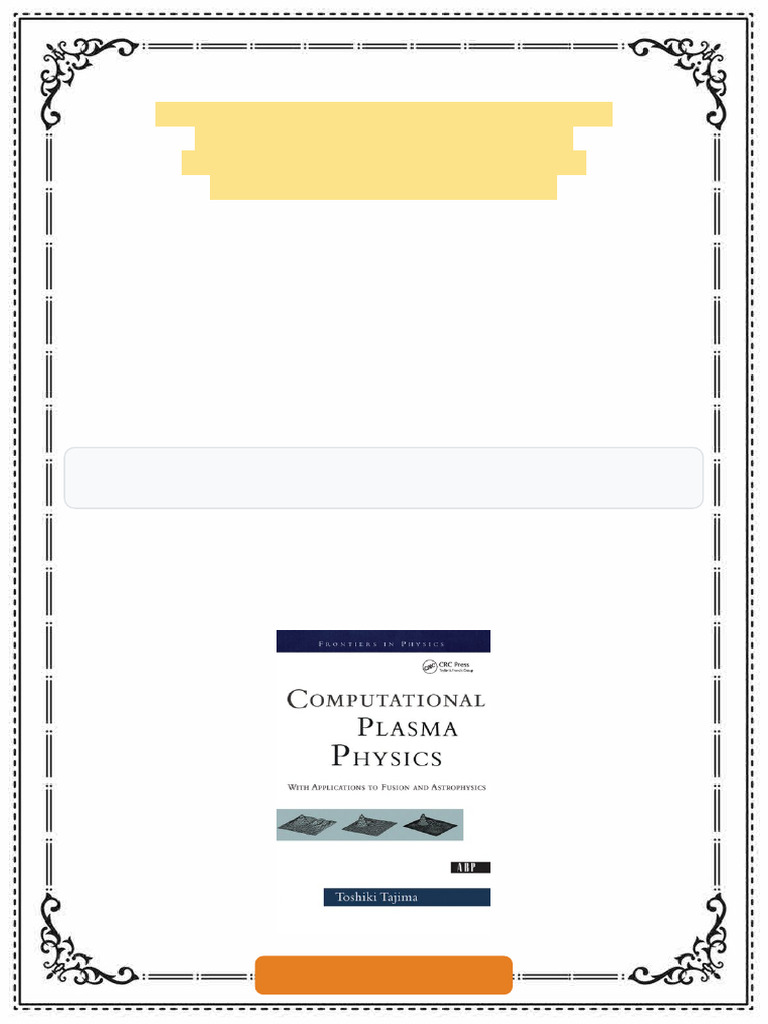 Computational Plasma Physics With Applications To Fusion And ...