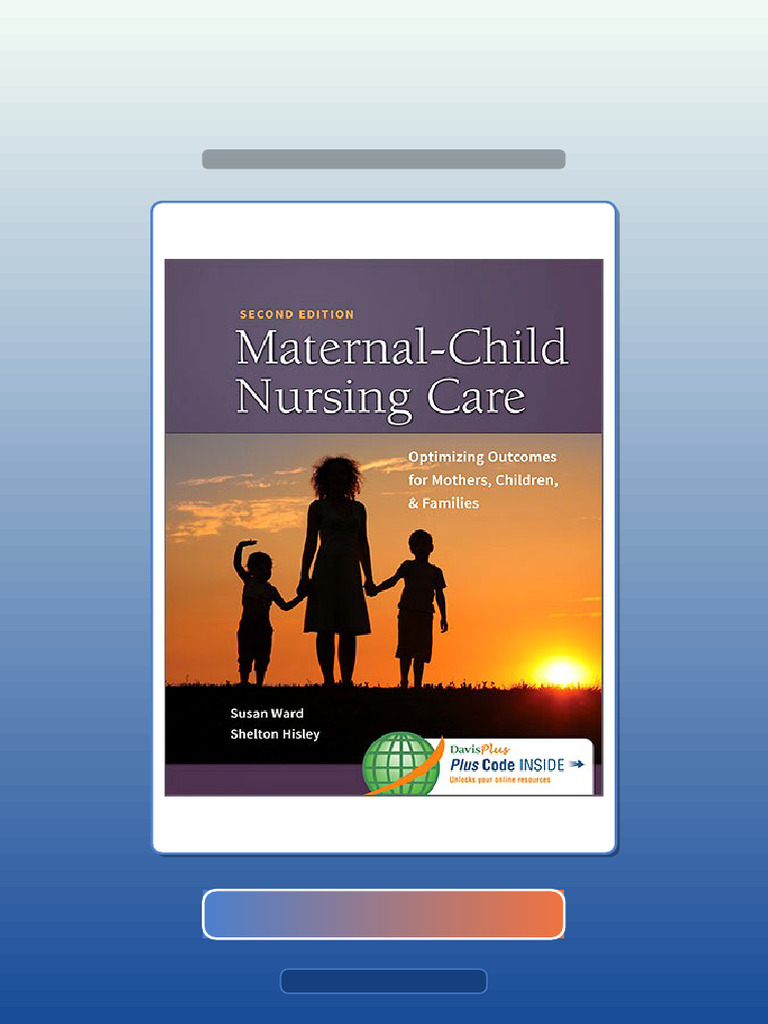 Test Bank of ForMaternalChild Nursing Care With the Womens Health ...