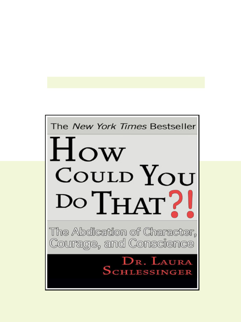 How Could You Do That Dr. Laura Schlessinger available any format | PDF