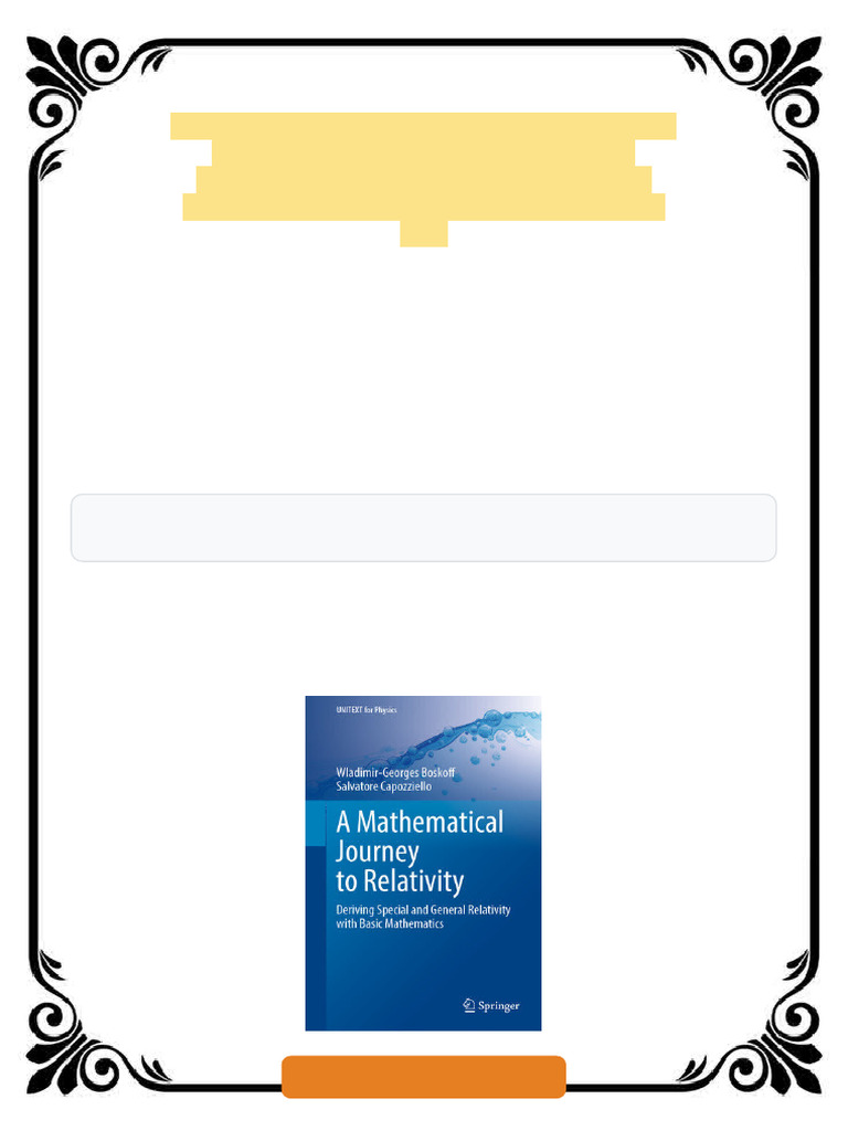 A Mathematical Journey To Relativity Deriving Special and General ...