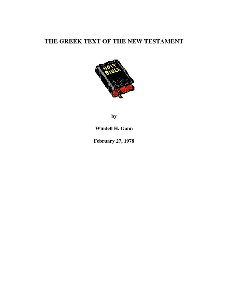 The Greek Text of The New Testament: by Windell H. Gann February 27 ...