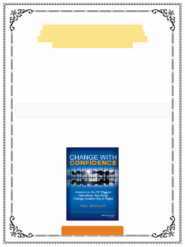 Change with Confidence Answers to the 50 Biggest Questions That Keep ...