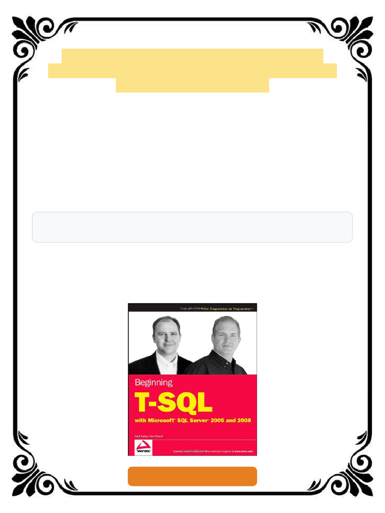 Beginning T SQL with Microsoft SQL Server 2005 and 2008 Paul Turley ...