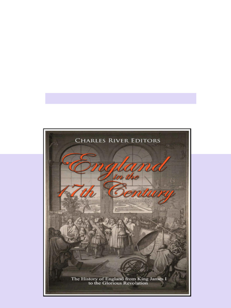 England in the 17th Century The History of England from King James I to ...