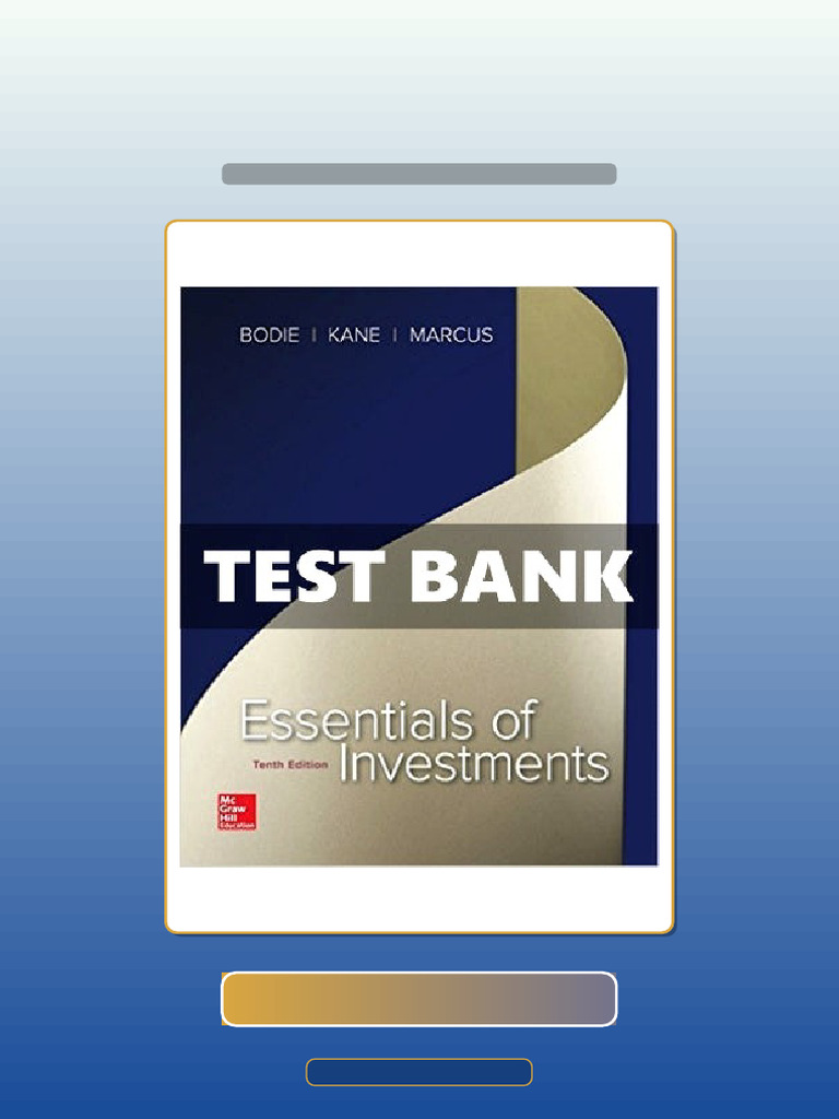 Test Bank of Essentials of Investments 10th Edition Bodie Ebook and ...