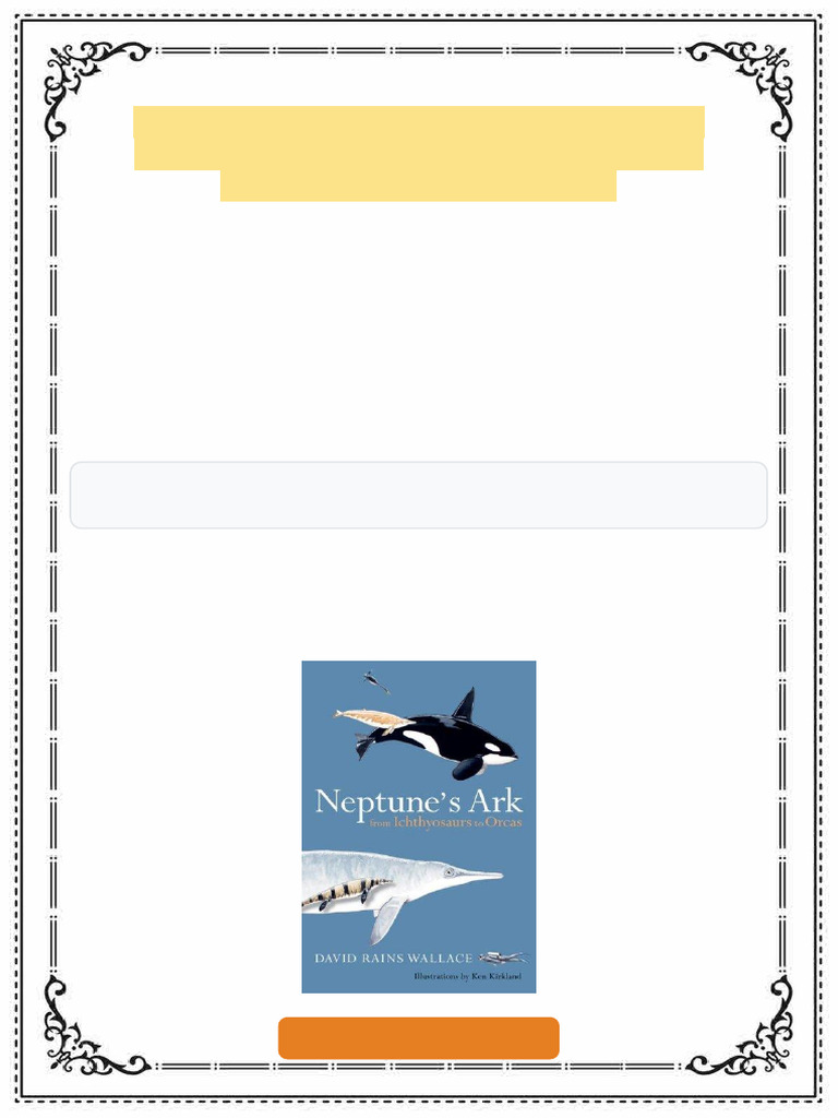 Neptune S Ark From Ichthyosaurs To Orcas 1st Edition David Rains ...
