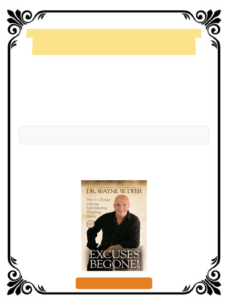 Excuses Begone How to Change Lifelong Self Defeating Thinking Habits Dr ...