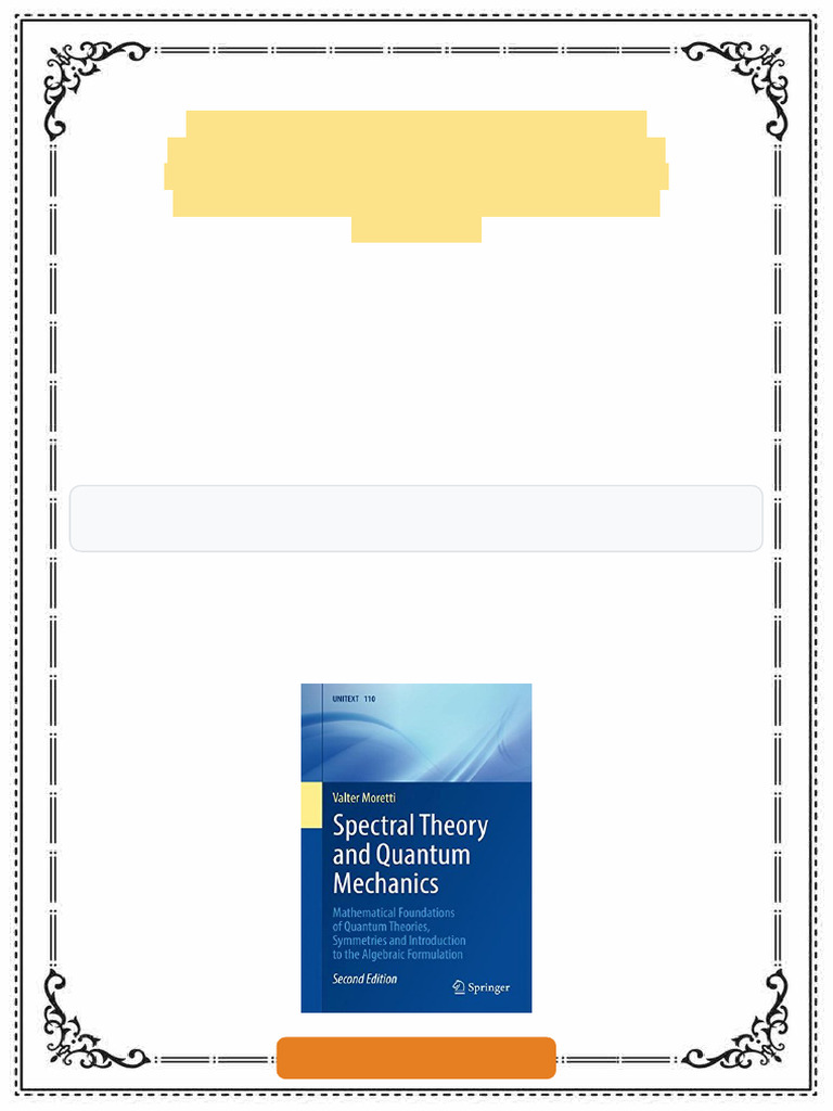 Spectral Theory and Quantum Mechanics Mathematical Foundations of ...