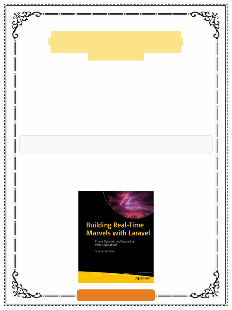 Building Real-Time Marvels with Laravel: Create Dynamic and Interactive Web Applications Sivaraj ...