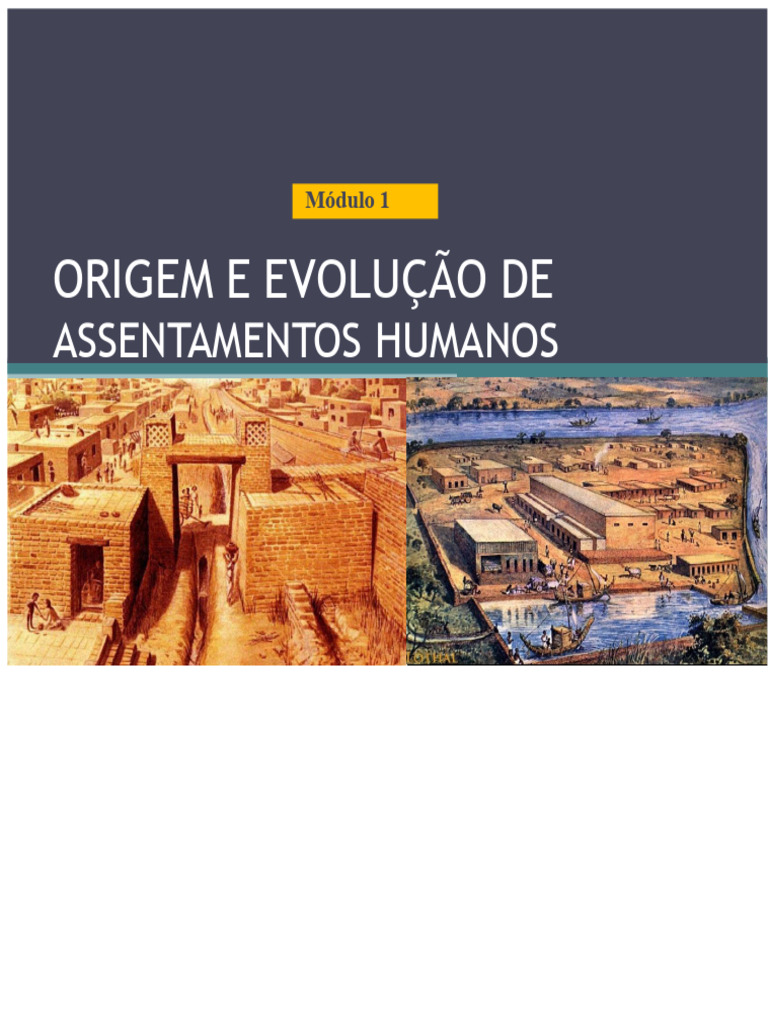 MÓDULO 1 - ORIGEM E EVOLUÇÃO DOS ASSENTAMENTOS HUMANOS | PDF ...