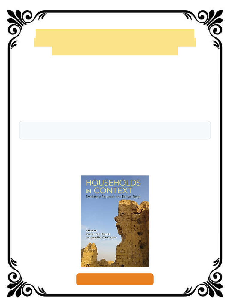 Households in Context: Dwelling in Ptolemaic and Roman Egypt Caitlín ...