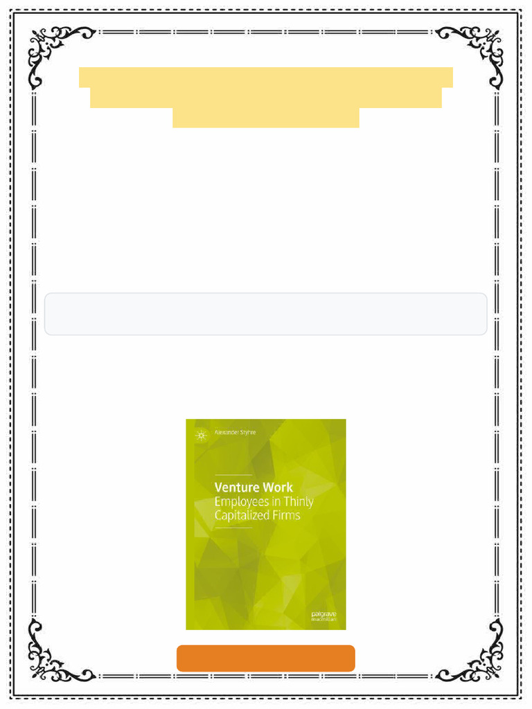 Venture Work: Employees in Thinly Capitalized Firms Alexander Styhre ...