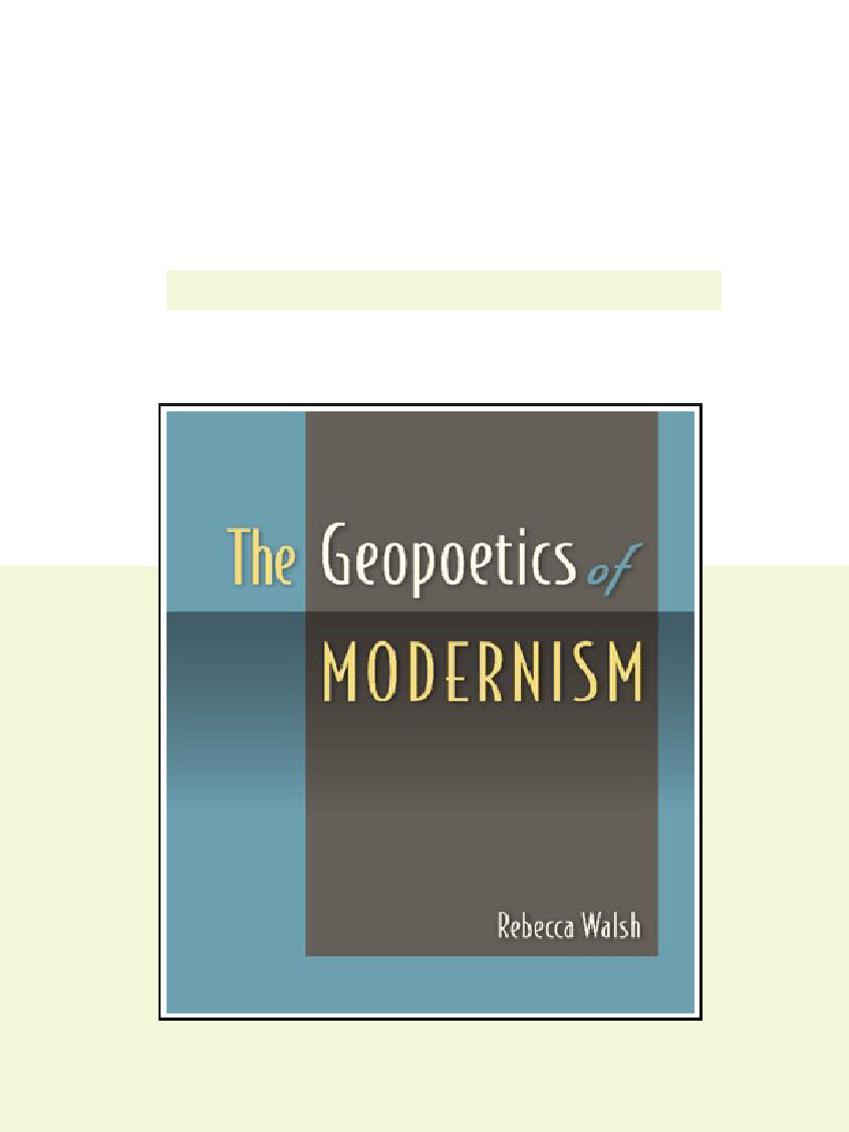 The Geopoetics of Modernism Rebecca Walsh - ebook and textbook ...