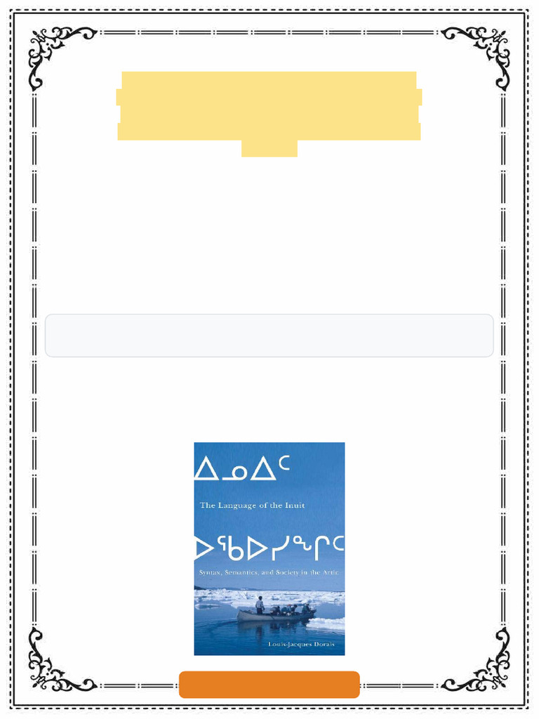 The Language of the Inuit Syntax Semantics and Society in the Arctic ...