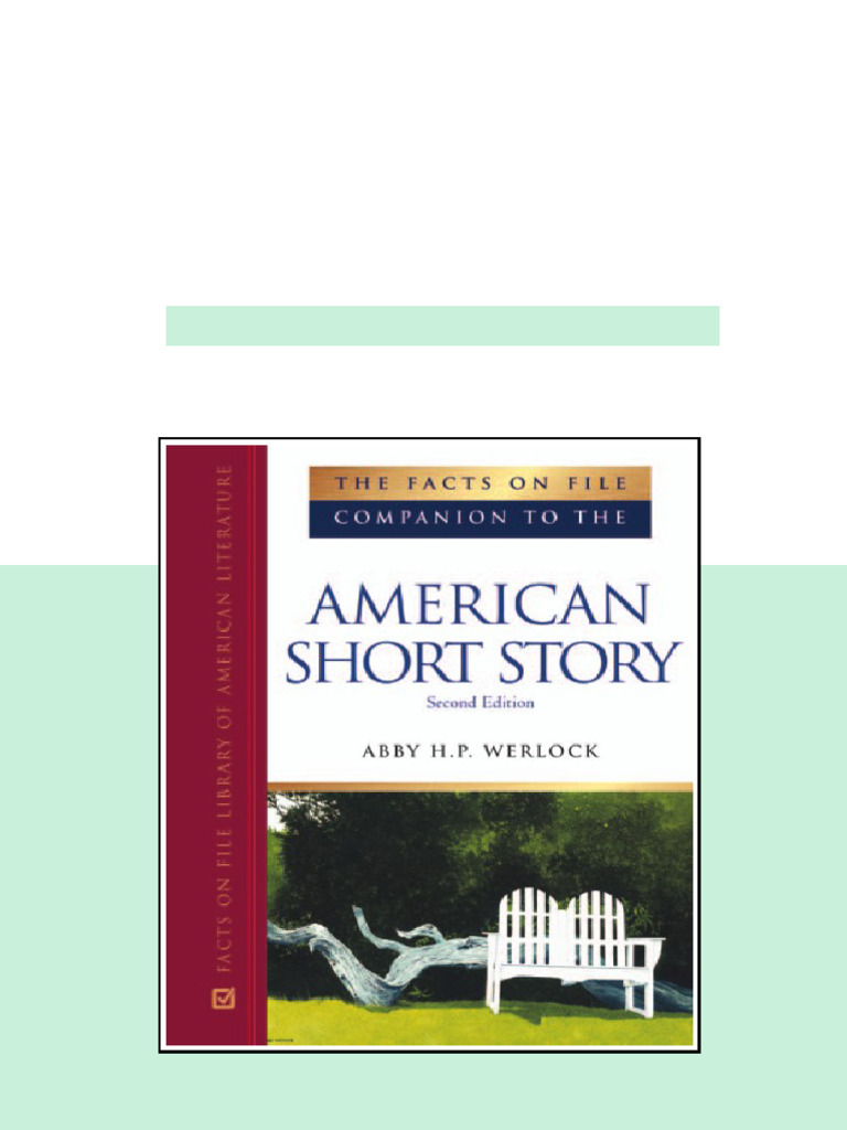 The Facts on File Companion to the American Short Story Set 2nd ed ...