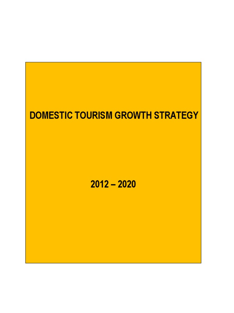 Final - Domestic Tourism Strategy 02 May 2012 Ver1 30042012 | PDF ...