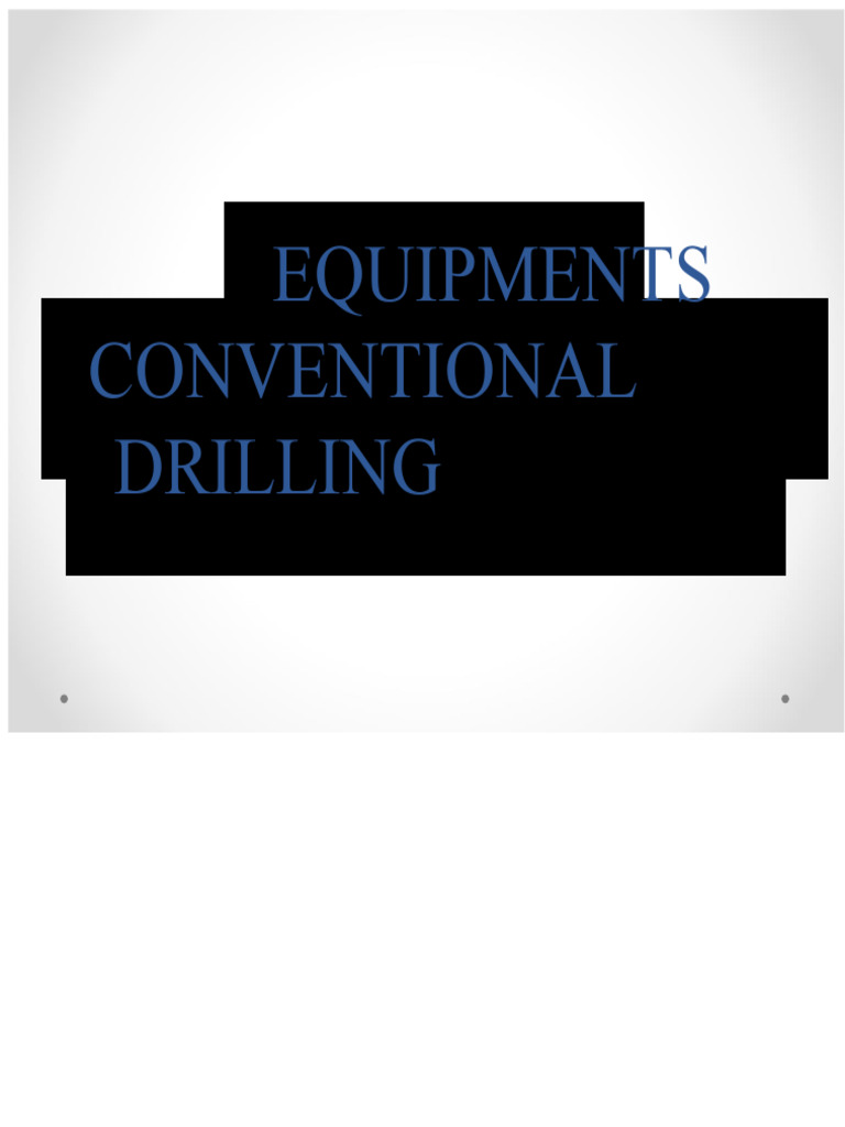 Conventional Drilling Equipment | PDF