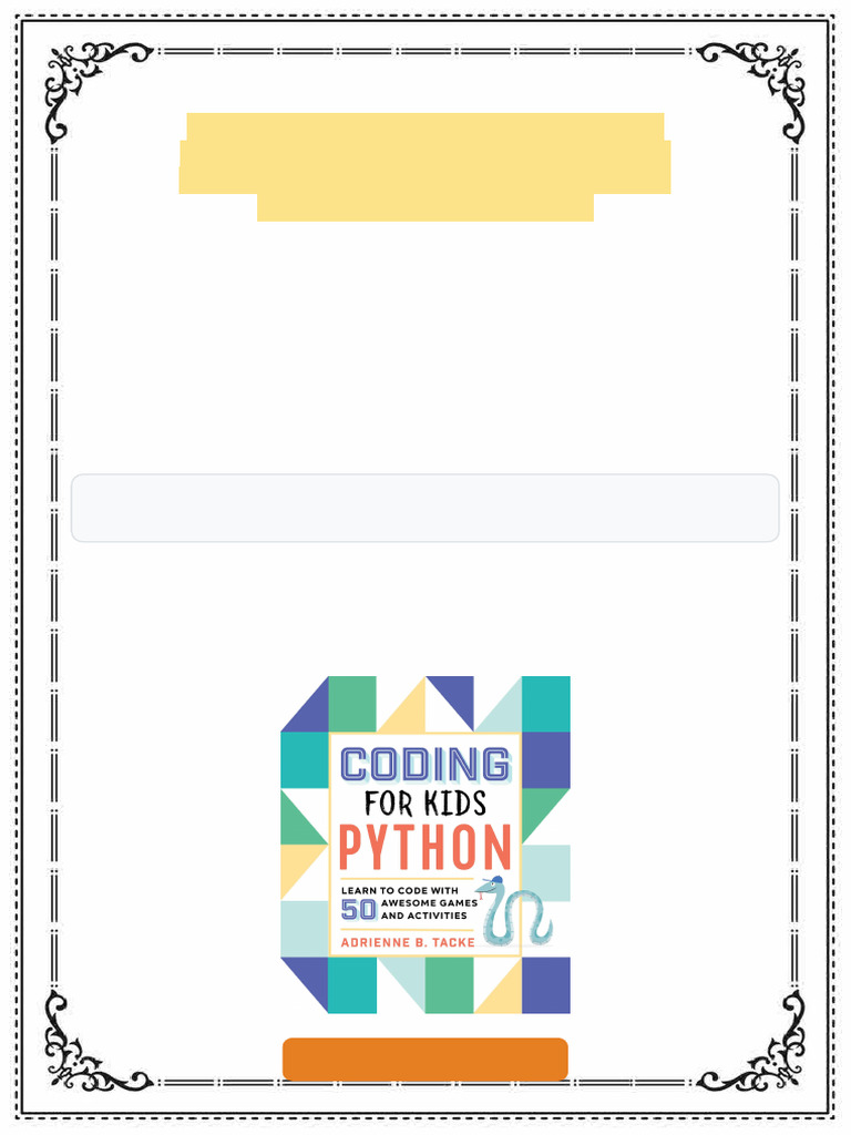 Coding for Kids Python Learn to Code with 50 Awesome Games and ...